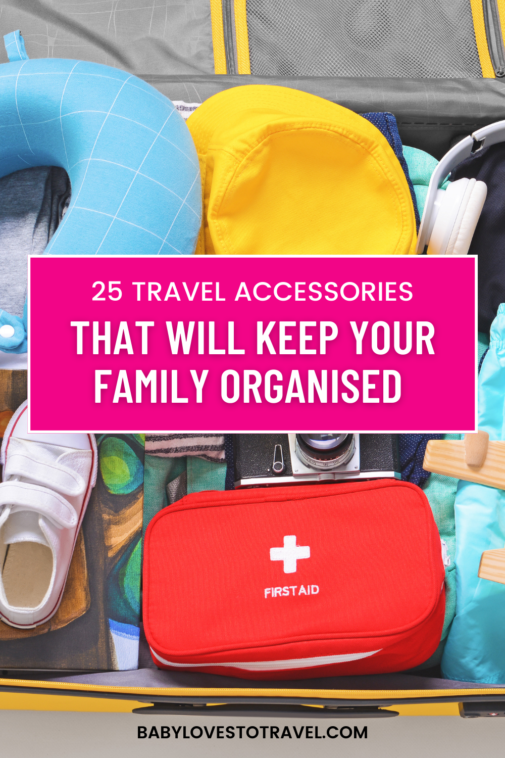 25 Travel Accessories That Will Keep Your Family Organized | Baby Loves ...