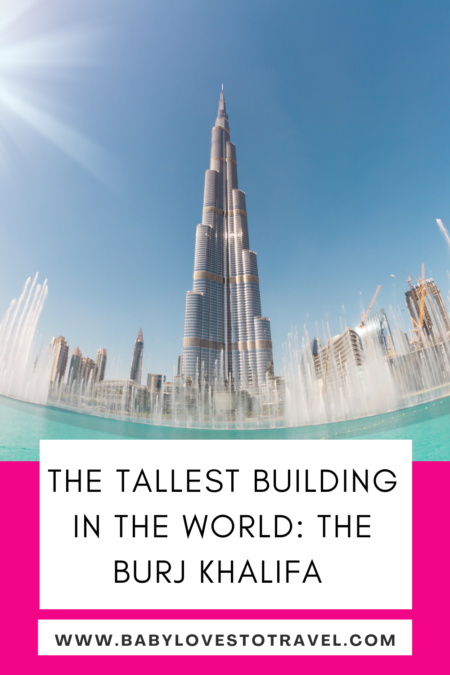 Burj Khalifa - The Tallest Building in the World | Baby Loves to Travel